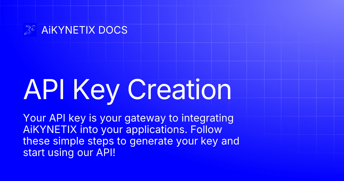 API Key Creation | AiKYNETIX DOCS